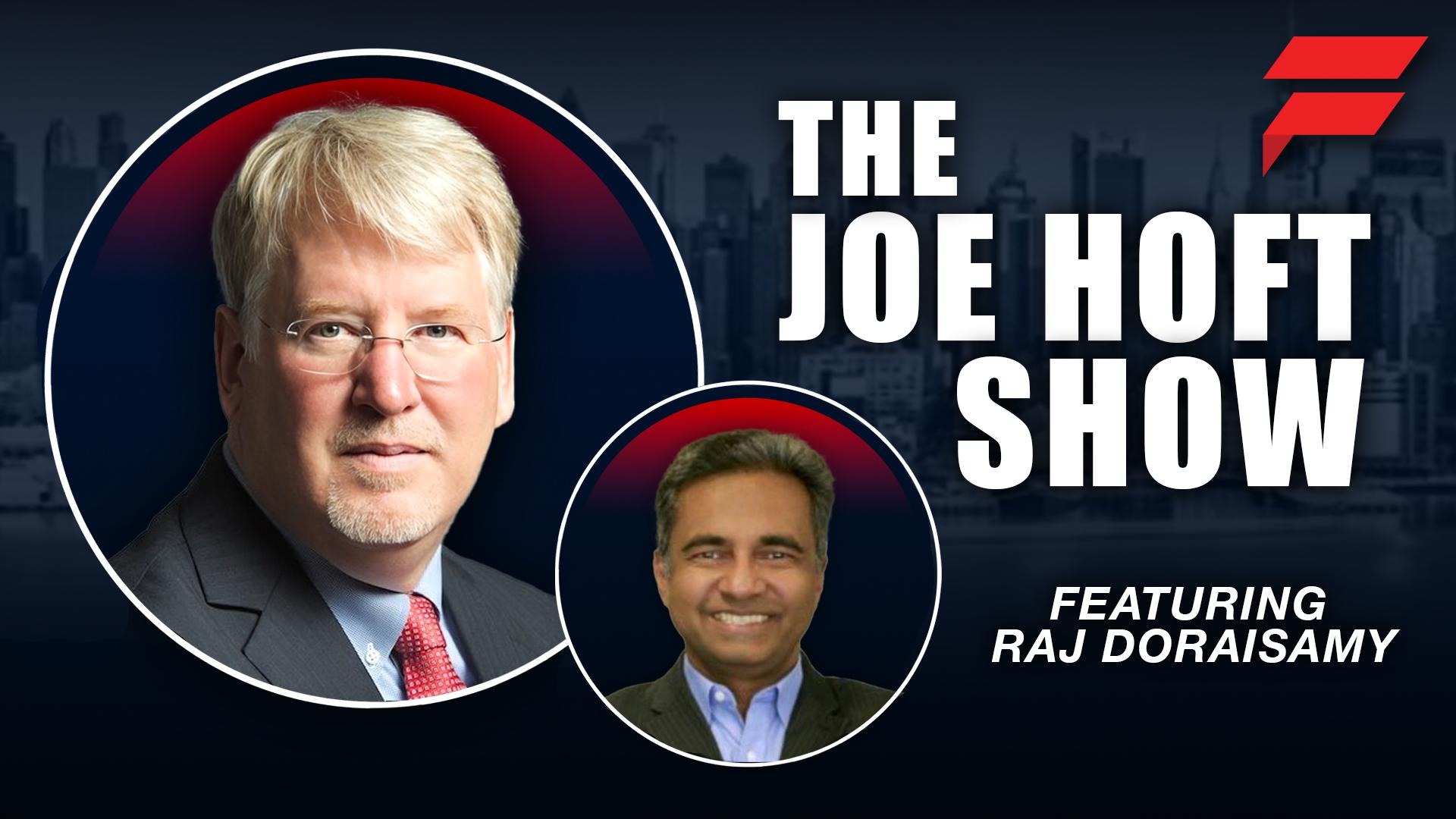 THE JOE HOFT SHOW – Raj Doraisamy on Saving the 2024 Election | 23 ...