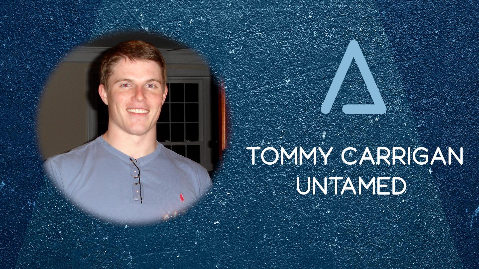Tommy Carrigan Friday, 07 March 2025 Livestream - Untamed